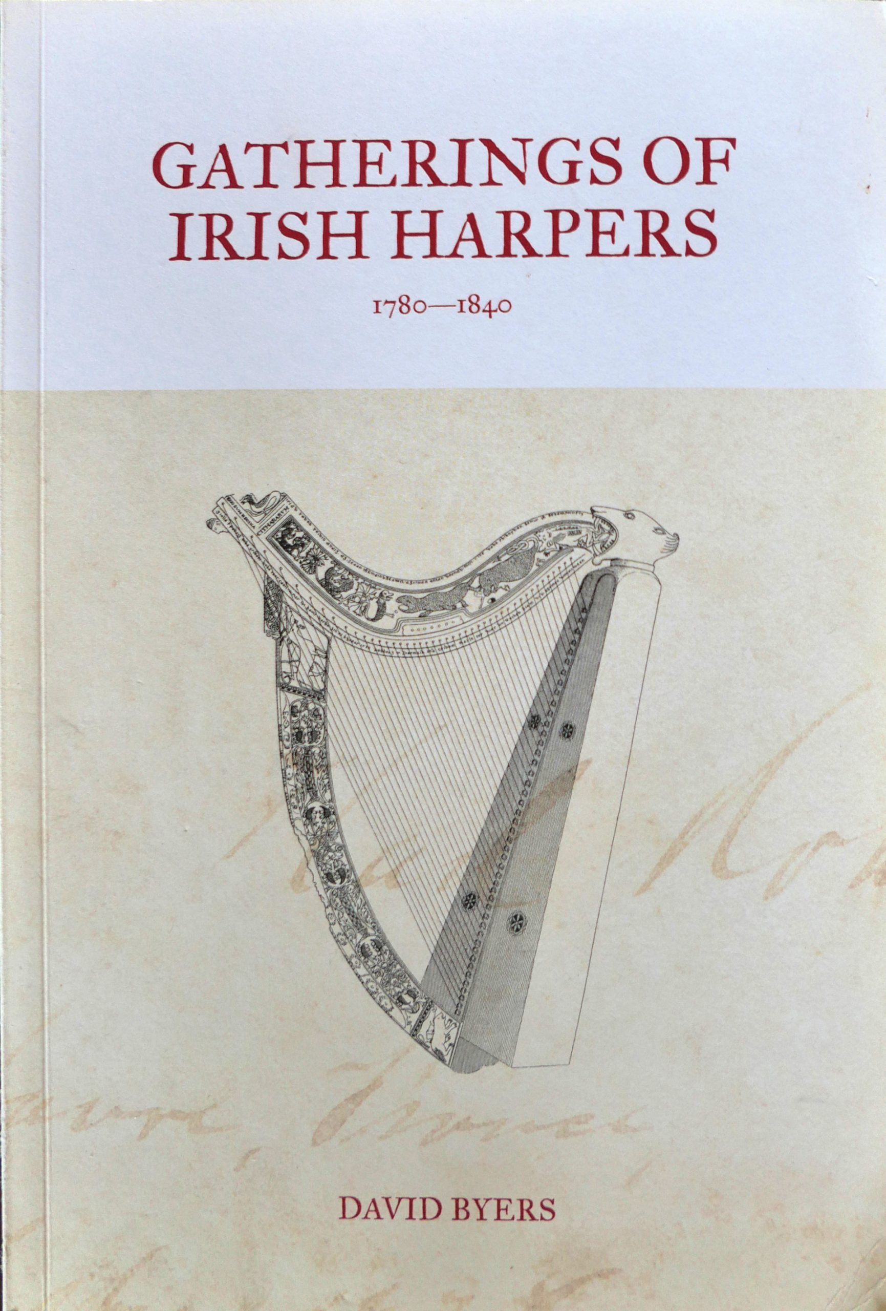 Gatherings of Irish Harpers 1740-1840 by David Byers - Harp Ireland